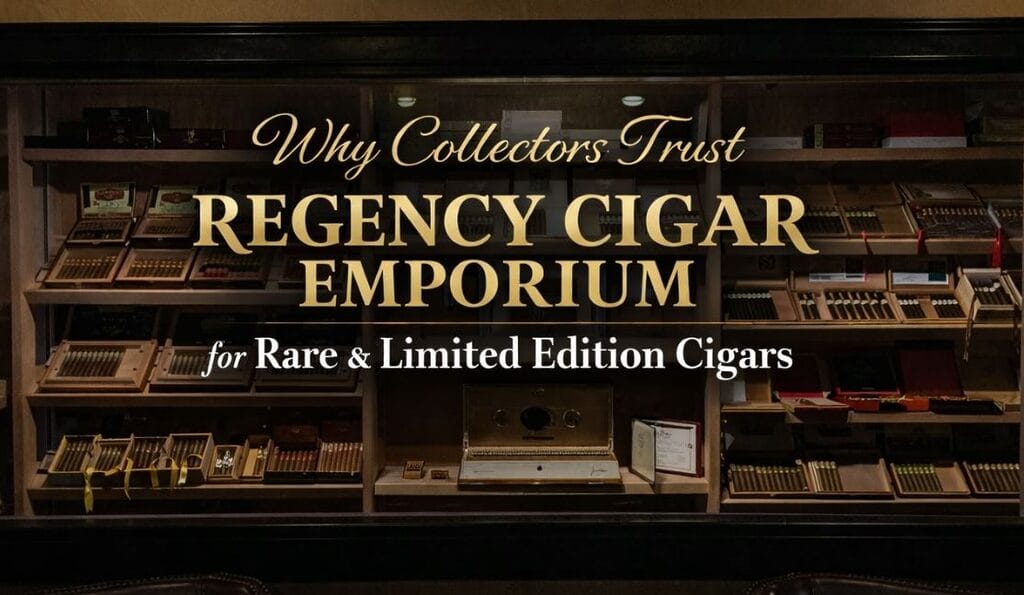 Regency Cigar Emporium for Rare & Limited Edition Cigars